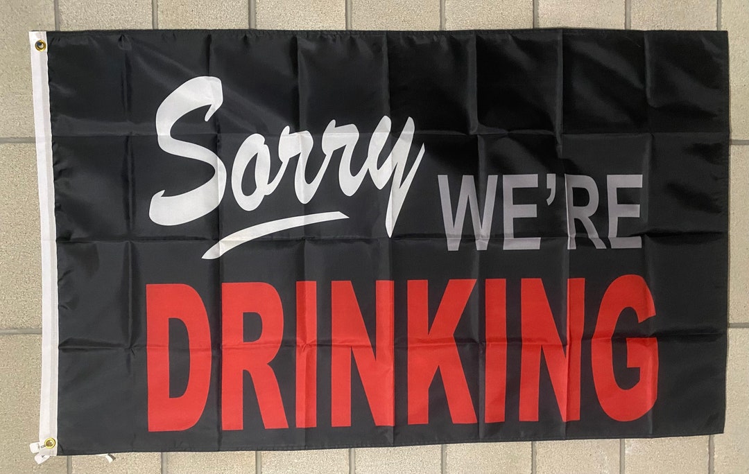 Sorry Were Drinking Flag FREE Usa SHIP Beer Man Cave Party Boobs Tits ...
