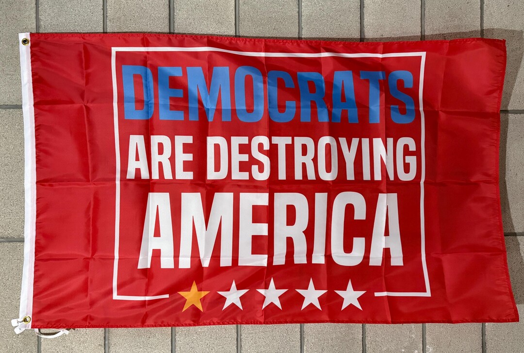 Republican Flag FREE USA SHIP Democrats Destroying America Freedom ...