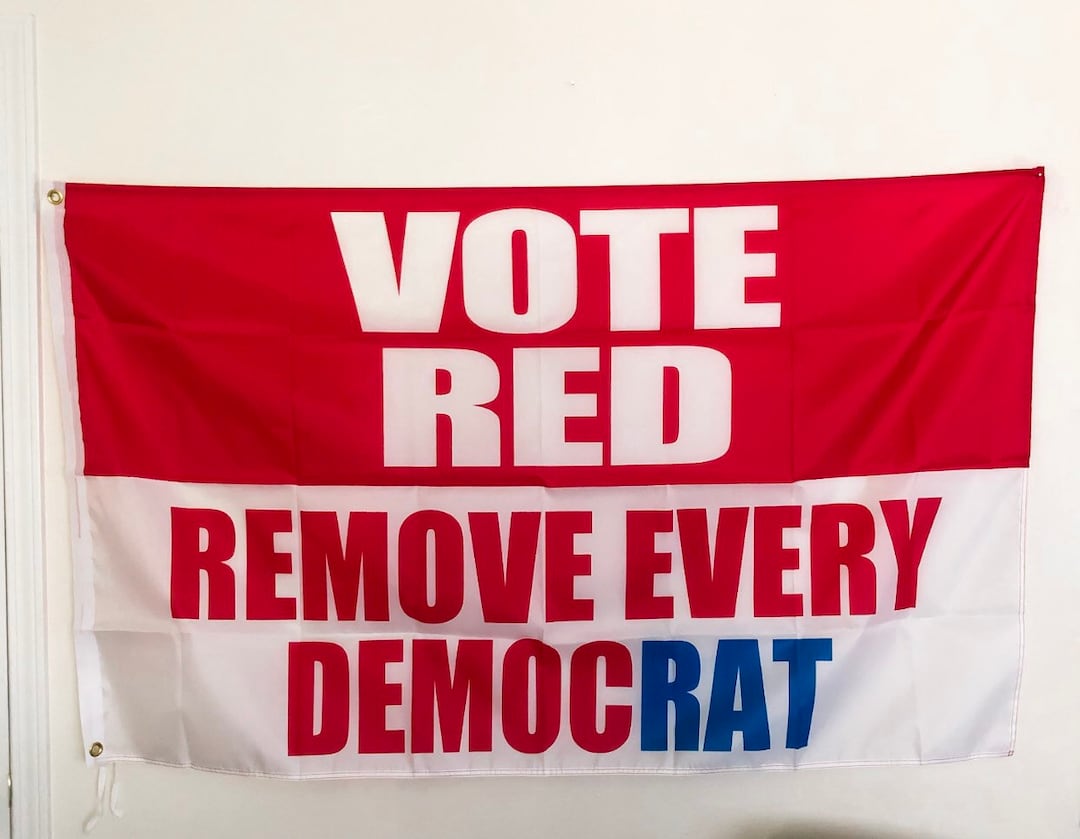 3x5 Flag Vote Red Remove Every Democrat Republican Conservative Large ...
