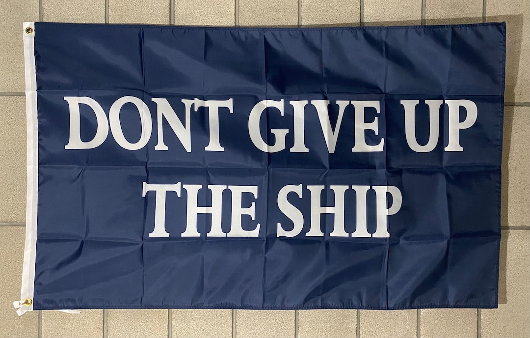 Motivation Flag FREE USA Ship Don’t Give up the Ship Never Surrender ...