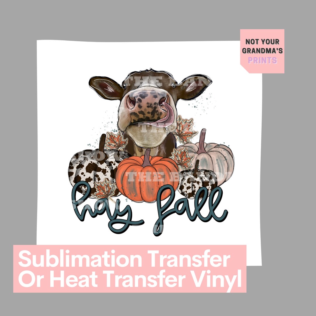 Ready to Press, , Sublimation Transfer, Heat Transfer, Fall Season, HTV ...