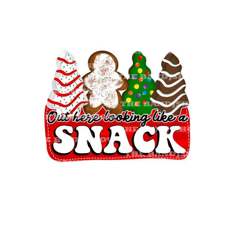 Out Here Looking Like a Snack Little Debbie Christmas Snack - Etsy