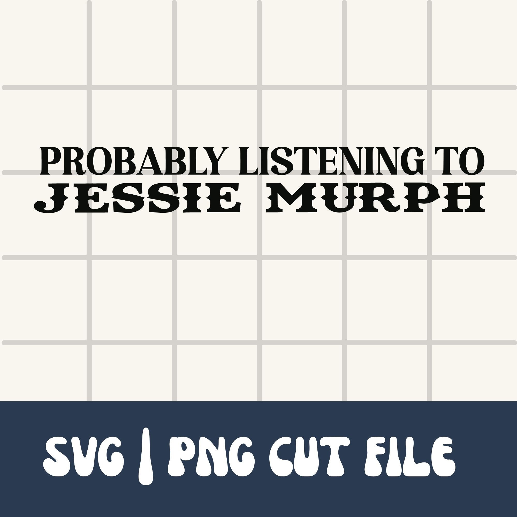Probably Listening to Jessie Murph Car Decal Car SVG Car - Etsy