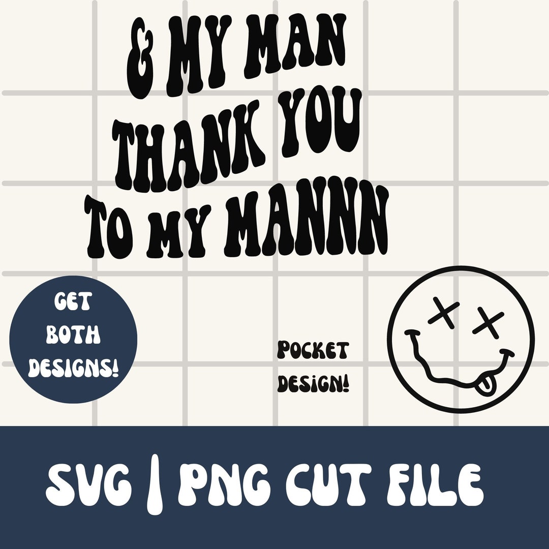Thank You to My Man SVG | Thank You Png | My Man Svg | Cricut Cut File ...
