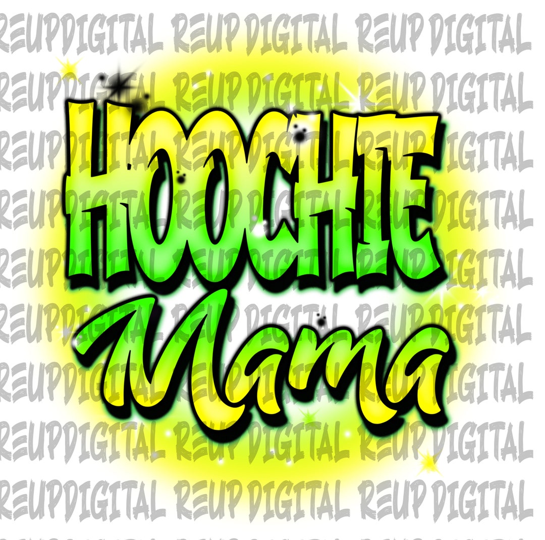 Hoochie Mama Airbrush Png, ,sublimation Airbrush Png (THIS is Not a SVG ...