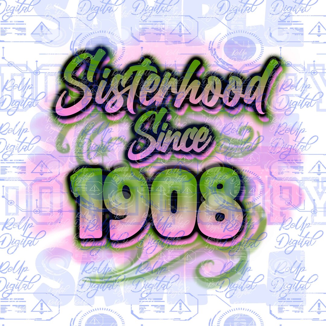 Sisterhood Since 1908 Airbrush PNG: Sublimation Design - Etsy