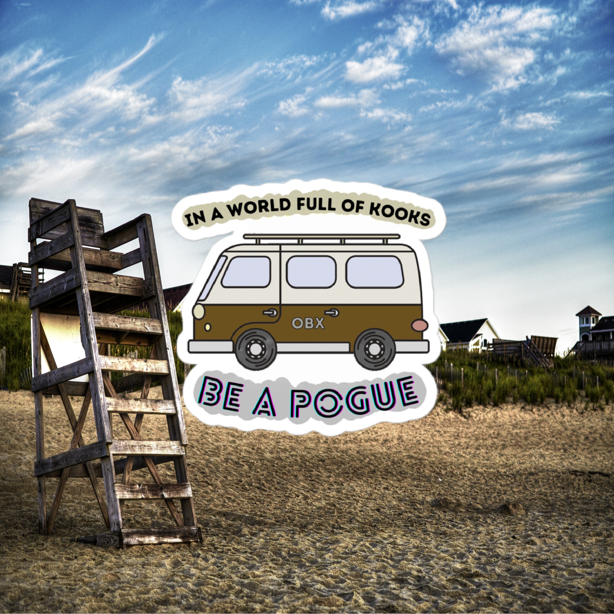 Outer Banks Vinyl Sticker OBX Sticker in A World Full of Kooks Be A ...