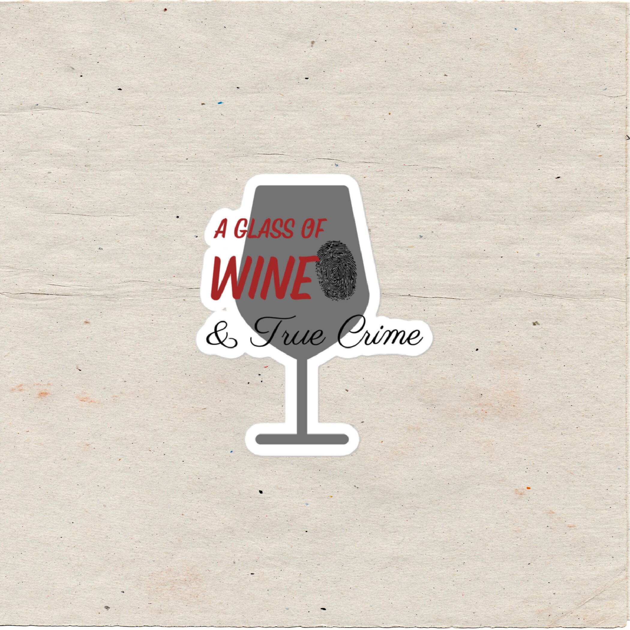 A Glass of Wine & True Crime Vinyl Sticker True Crime Junkie - Etsy