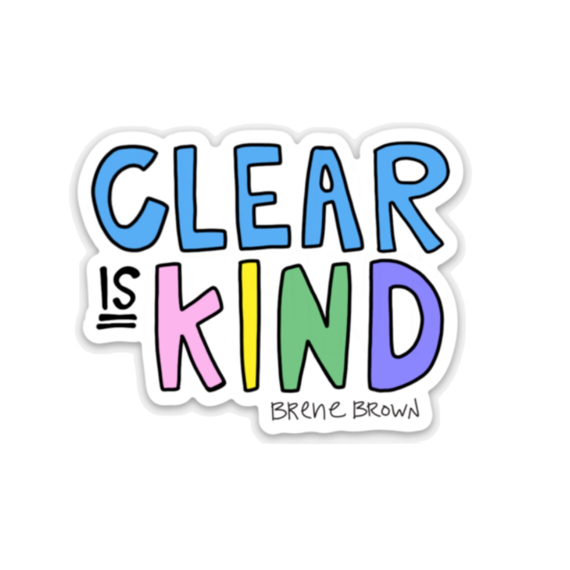 Clear is Kind Brene Brown Quote Vinyl Sticker - Etsy