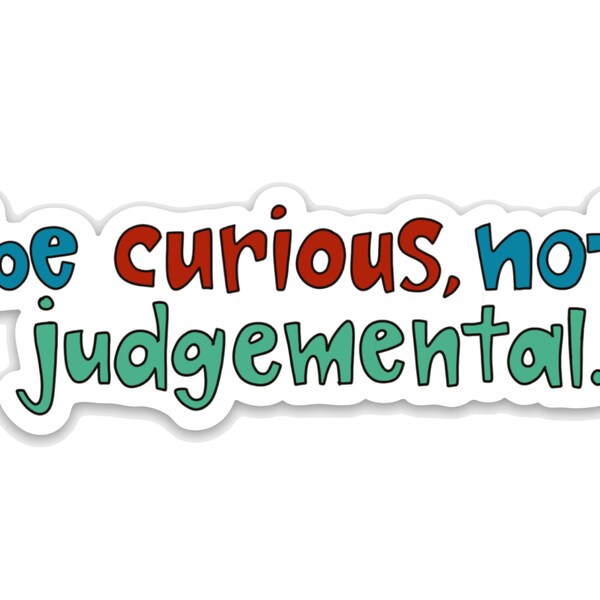 Be Curious Not Judgemental Svg - Etsy