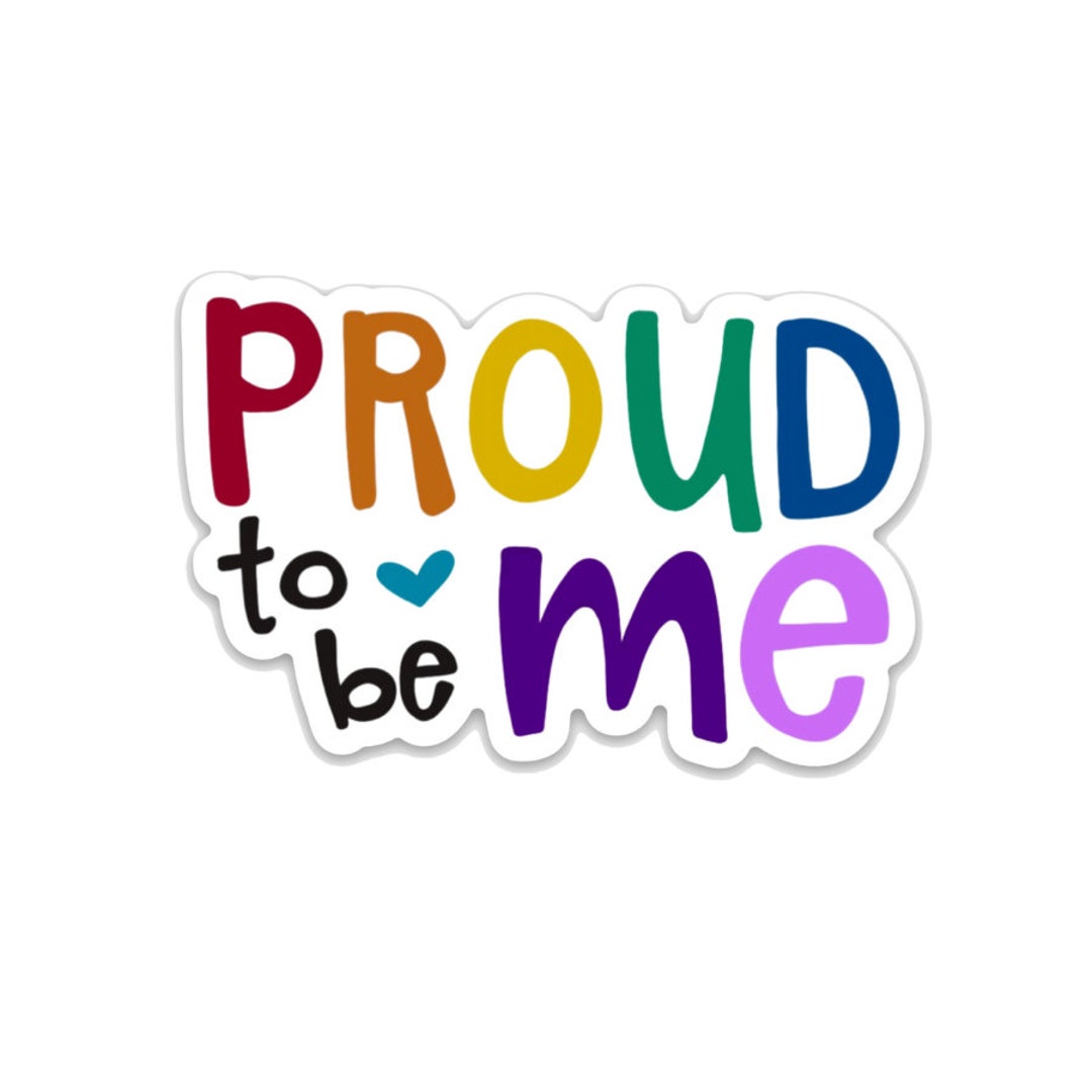 Proud to Be Me Vinyl Sticker - Etsy