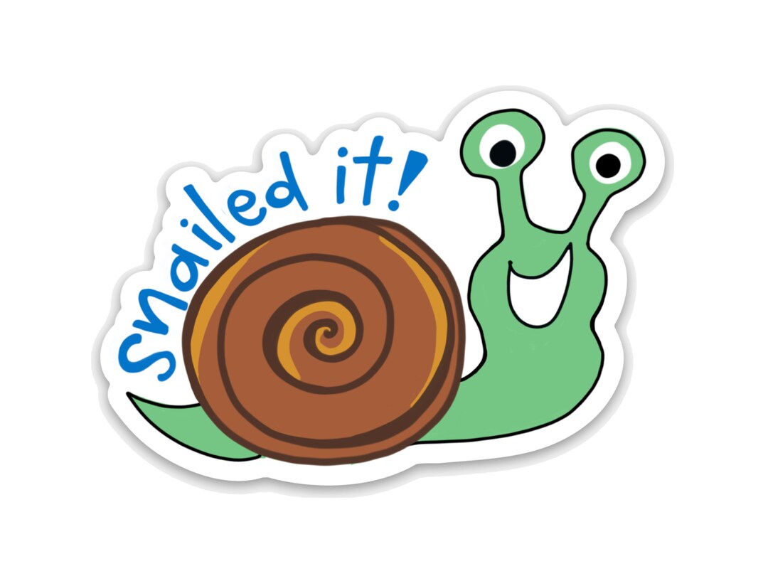Snailed It - Cute Vinyl Sticker - Etsy