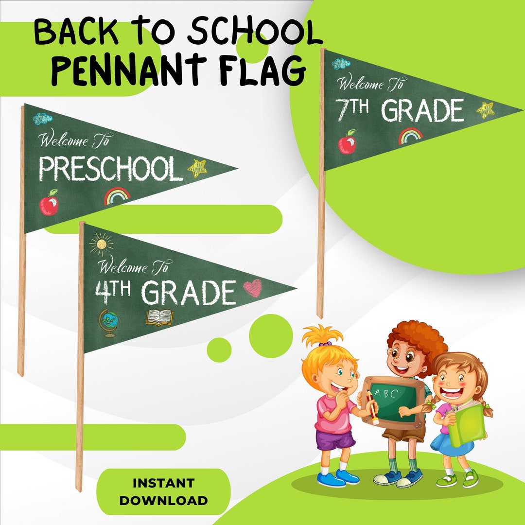 Grade Level Flag, Printable Back to School Pennant Flags, First Day of ...