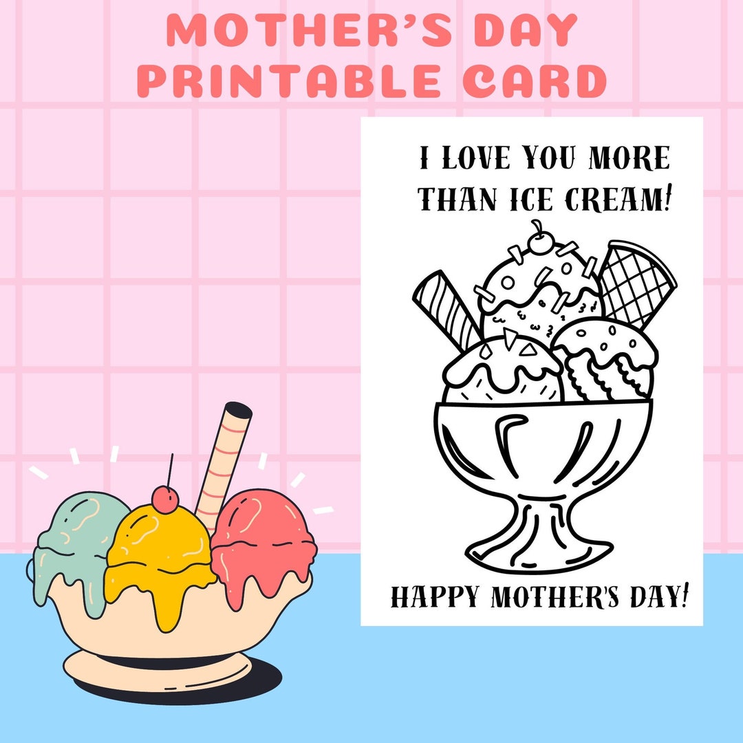 Mom I Love You More Than Ice Cream, Printable Ice Cream Cone,coloring ...