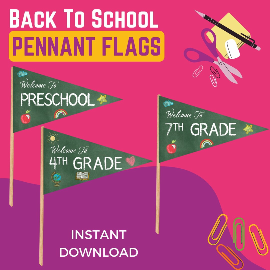 Grade Level Flag, Printable Back to School Pennant Flags, First Day of ...