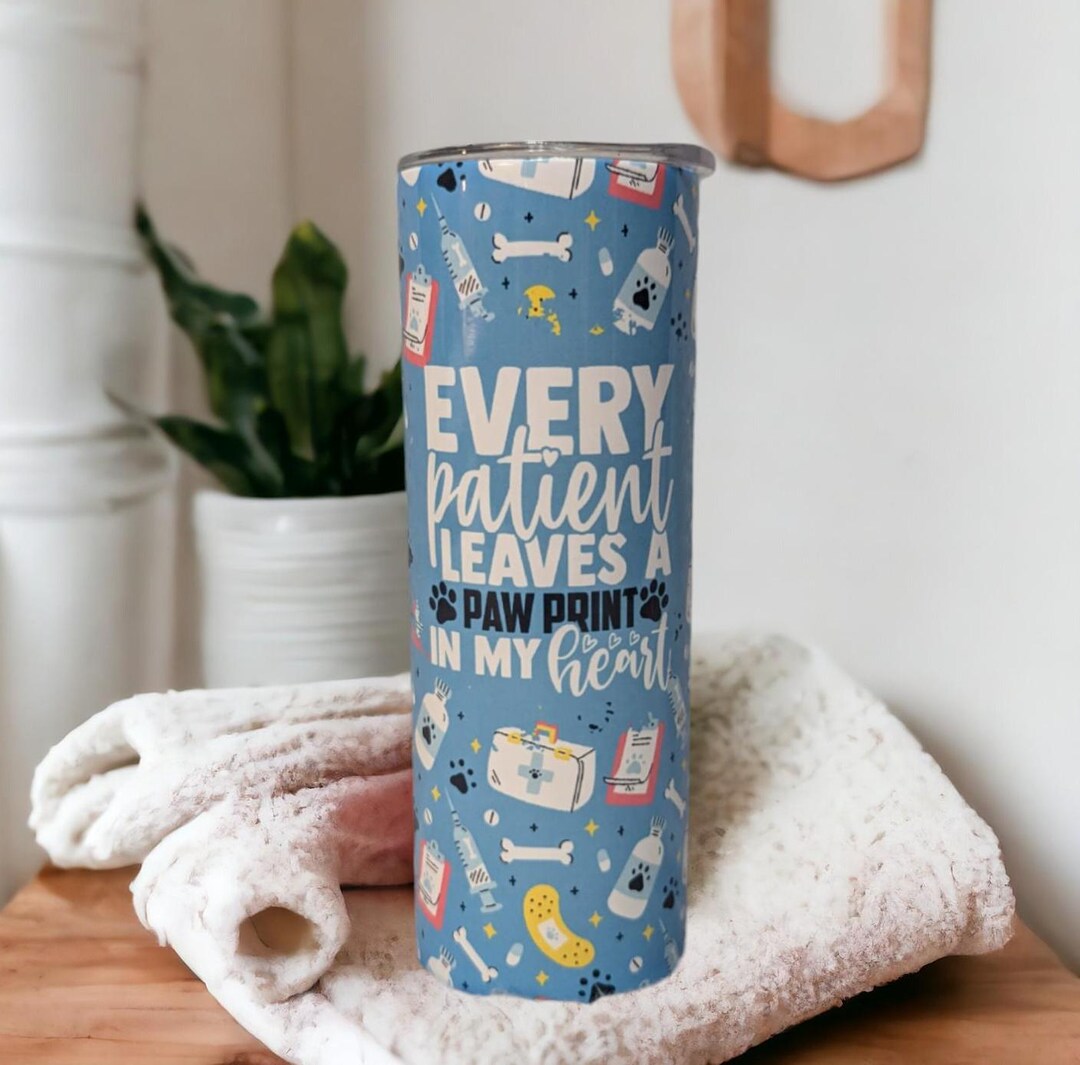 Veterinarian Tumbler, Every Patient Leaves A Paw Print in My Heart Vet ...