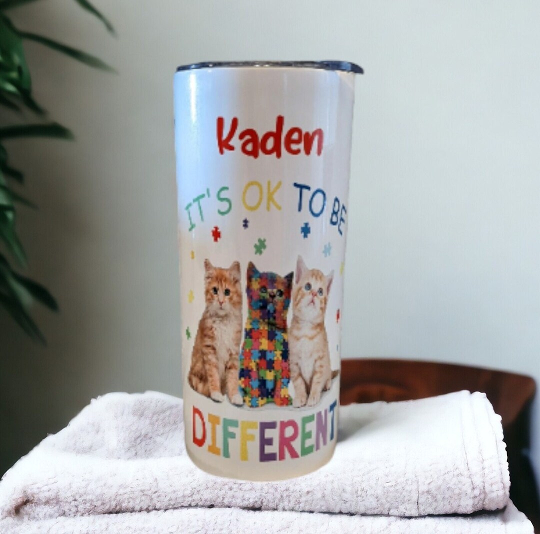 Kitten Autism Tumbler, It's Okay to Be Different Autism Kittens, Autism ...