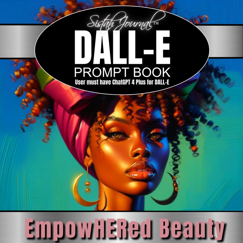 DALL-E Chatgpt Prompt Book | Empowhered Beauty - Inspiration for ...