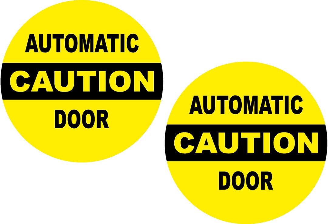 2 4 Caution Automatic Door Sticker Decal Self Adhesive Vinyl FREE ...
