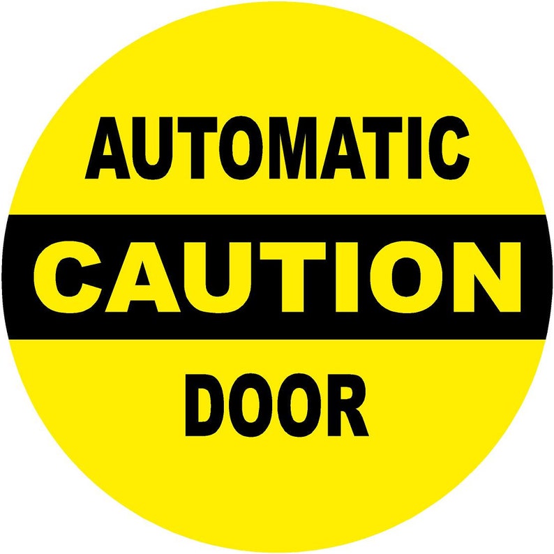 4" Caution Automatic Door Sticker Decal Self Adhesive Vinyl - FREE ...
