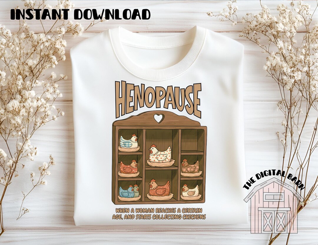 Henopause PNG, Hen on Nest Sublimation, Thrift Wishlist Digital Design ...