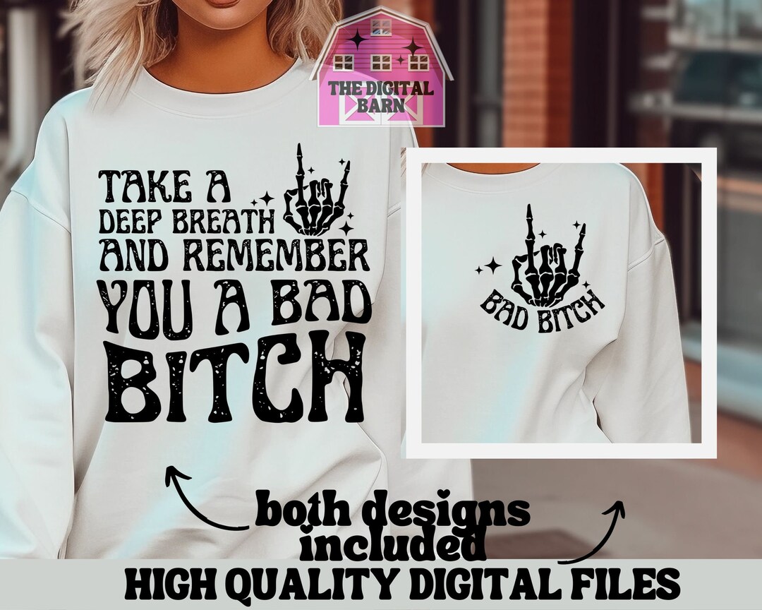 Take A Deep Breath PNG, Remember You A Bad B Sublimation, Adult Humor ...