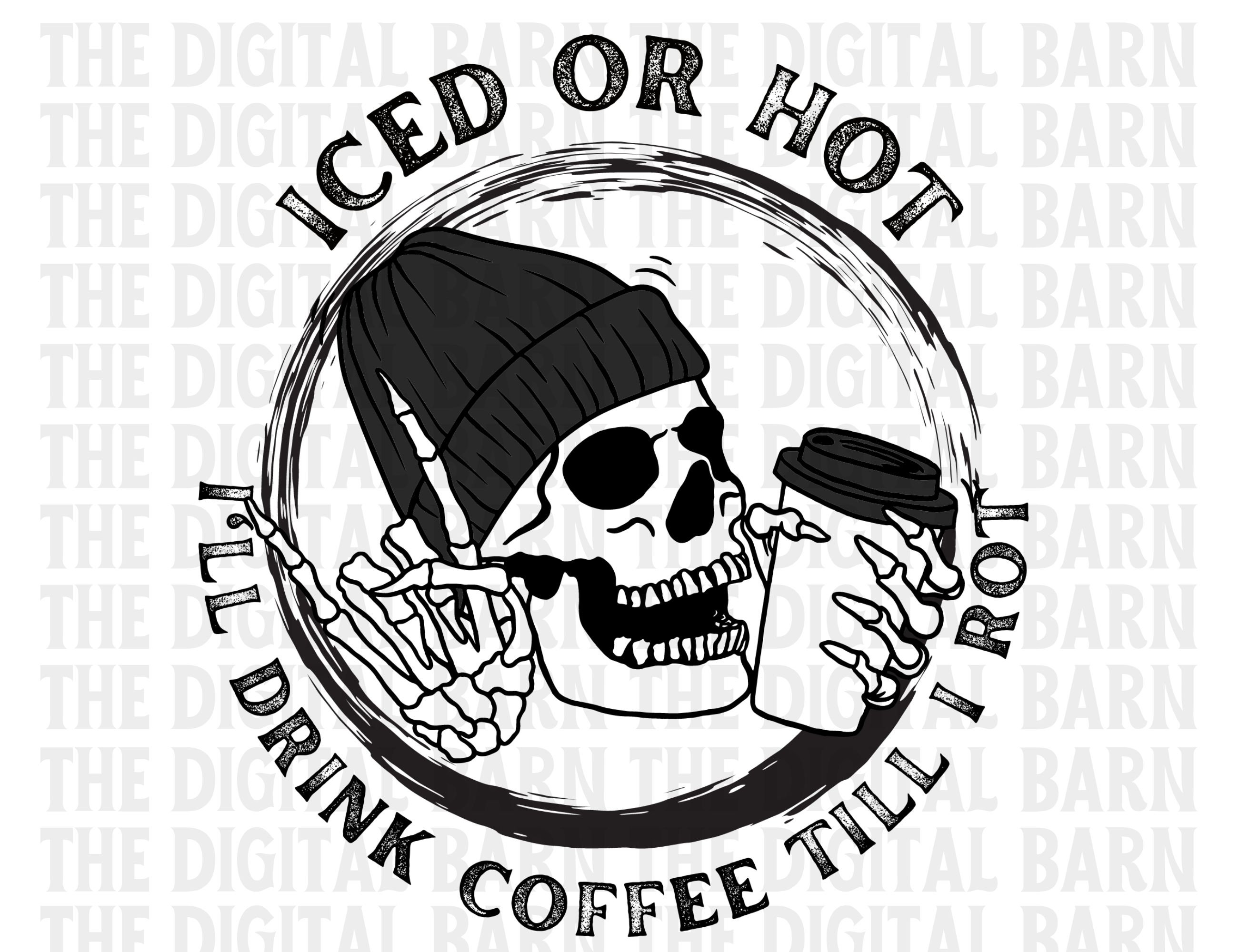 Coffee Till I Rot PNG, Skeleton PNG, Coffee Skeleton Shirt, Skull ...