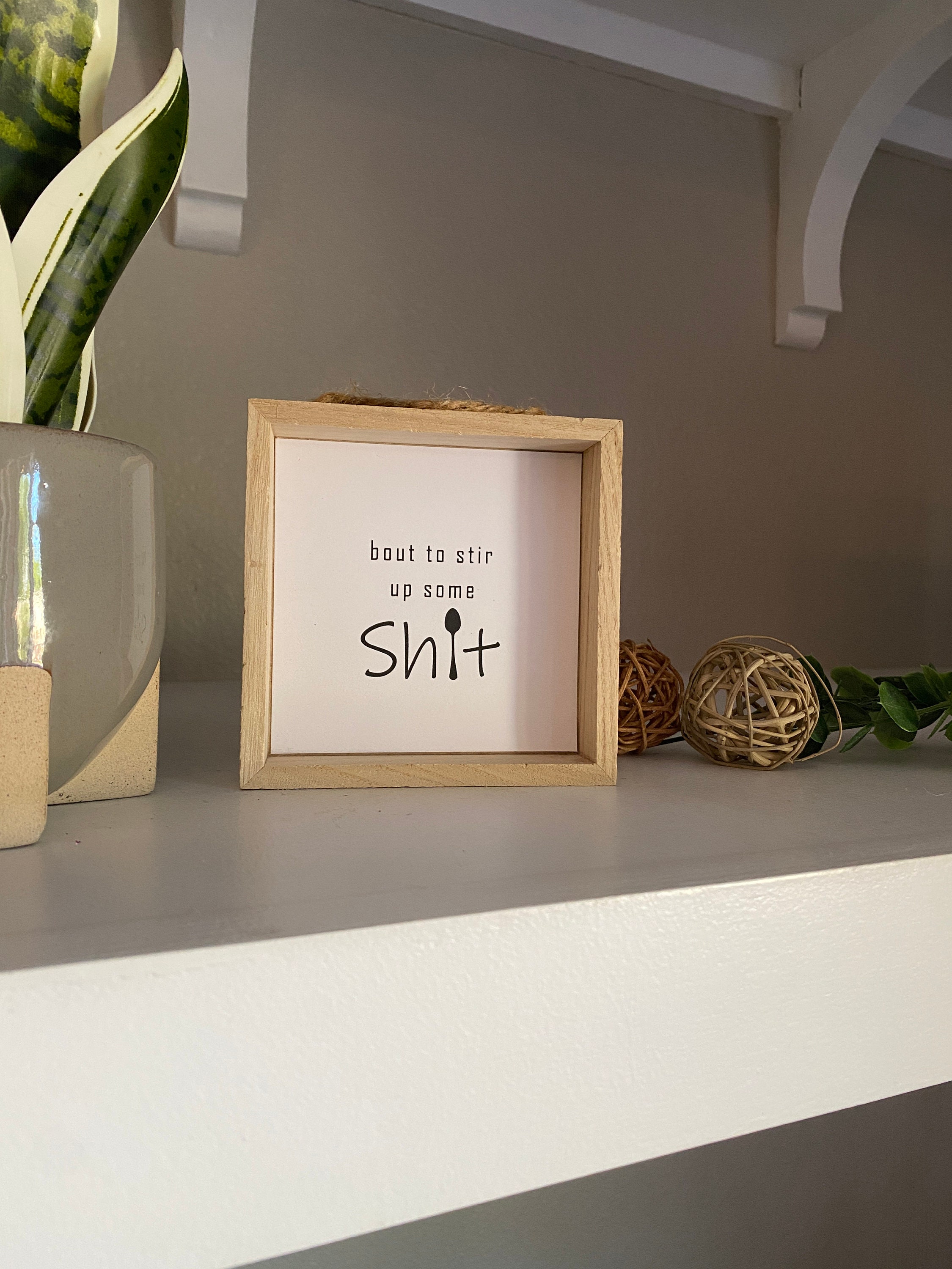 Bout to Stir up Some Shit...display Sign - Etsy