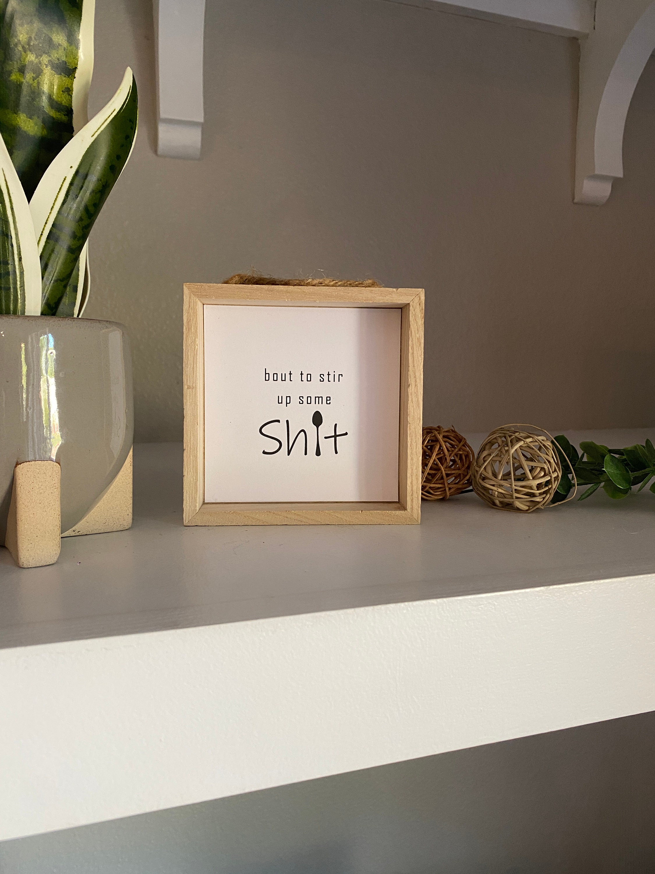 Bout to Stir up Some Shit...display Sign - Etsy