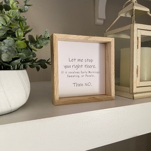 Let Me Stop You Right There...display Sign - Etsy