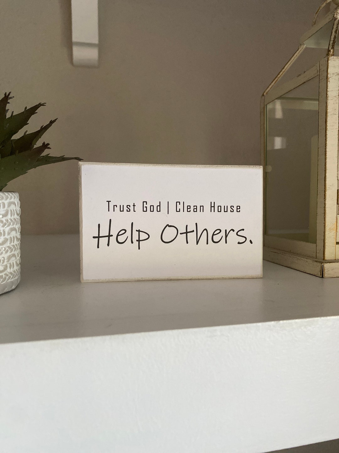 Trust God, Clean House & Help Others Display Sign - Etsy