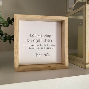 Let Me Stop You Right There...display Sign - Etsy