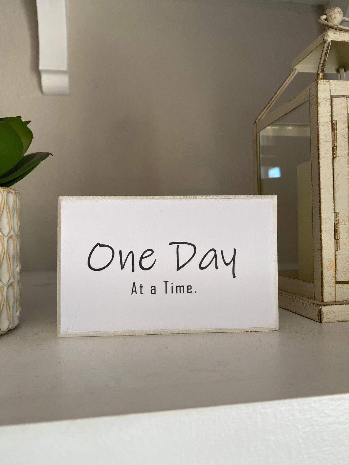 One Day at a Time Display Sign - Etsy