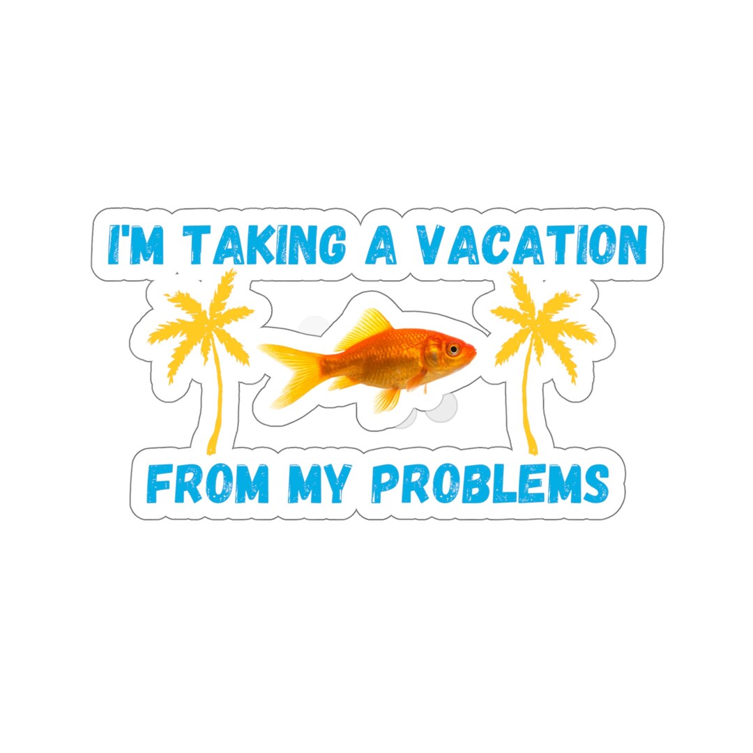 Vacation From My Problems Sticker: Funny Pop Culture Vinyl Decal - Etsy
