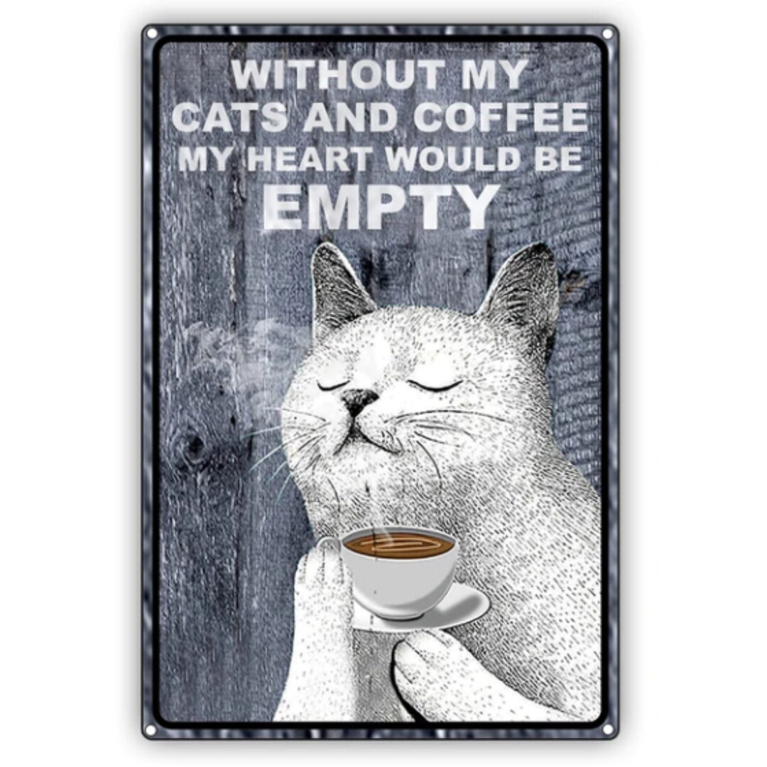 Without My Cat and Coffee My Heart Would Be Empty Vintage Sign - Etsy