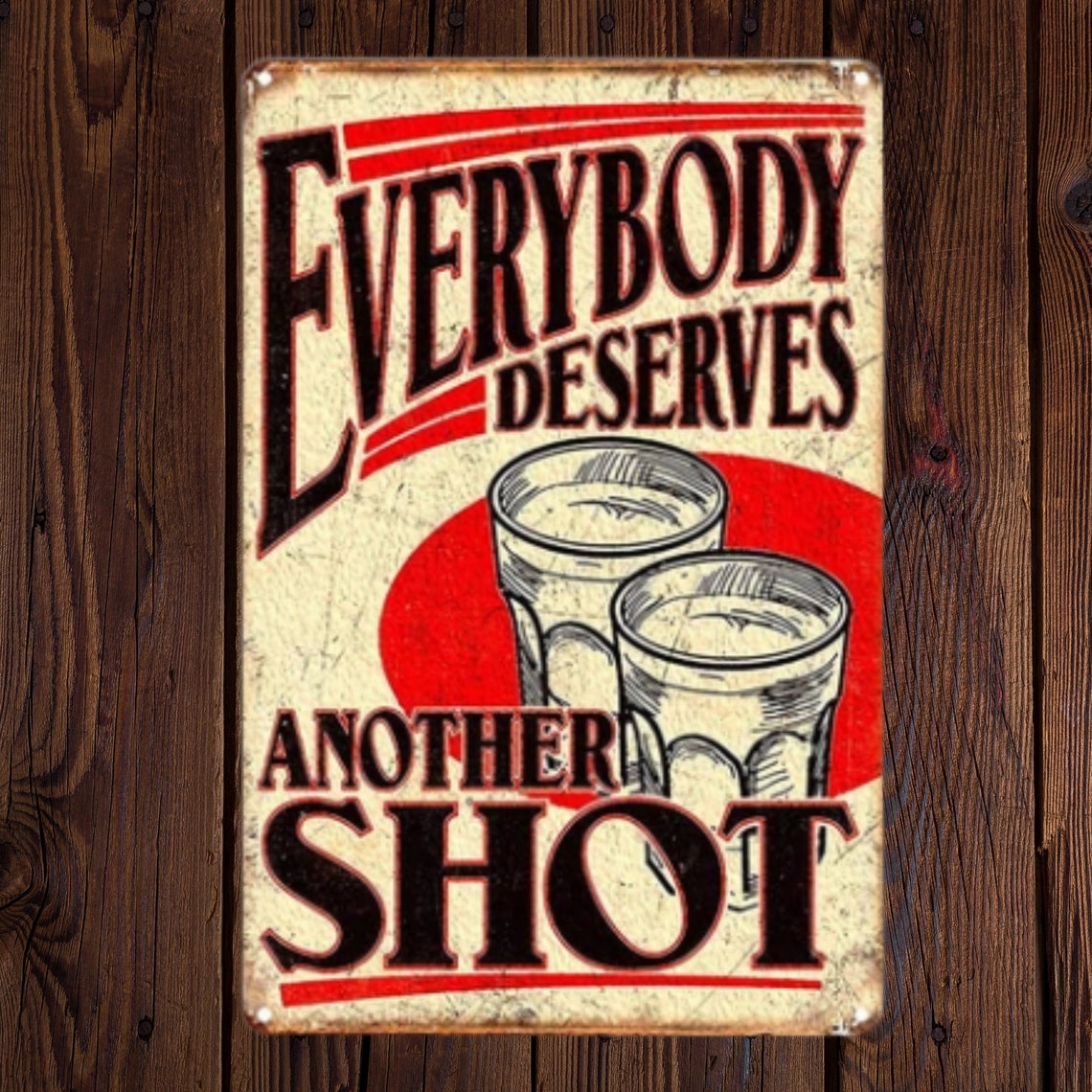 Everybody Deserves Another Shot Sign for Dad Husband Friends - Etsy