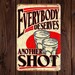 Everybody Deserves Another Shot Sign for Dad Husband Friends Gift Ideas ...