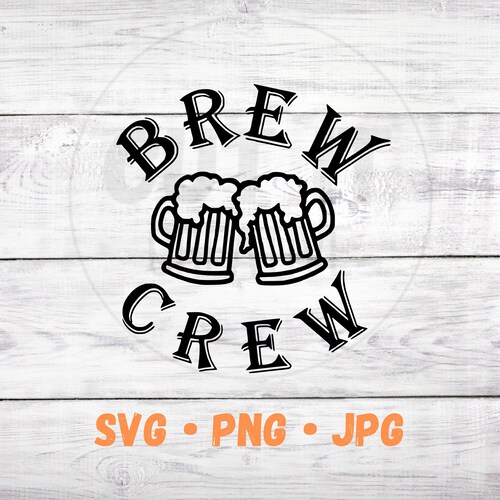 Brew Crew SVG Instant Download File Brew Crew Cutting File - Etsy