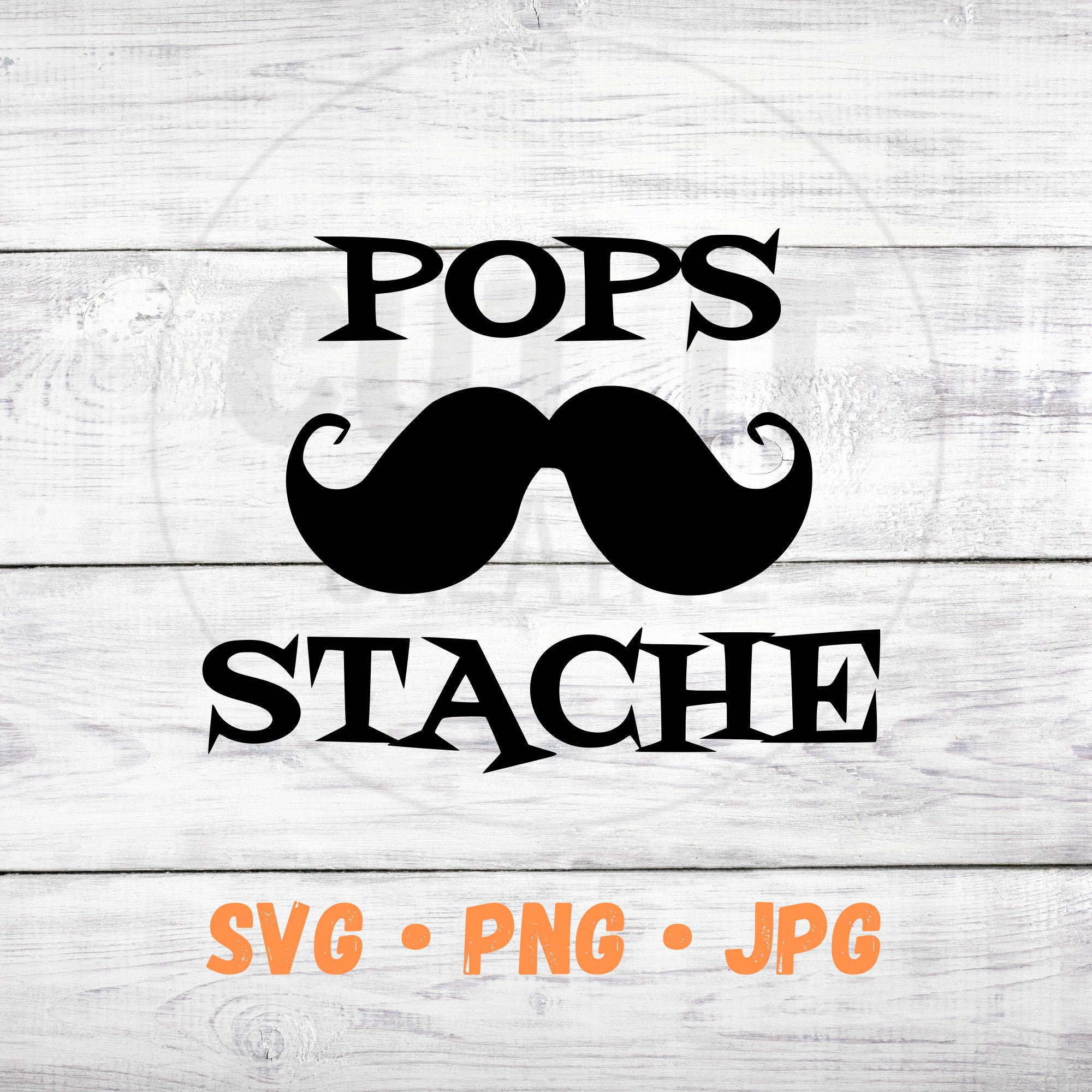 Pops Stache SVG Instant Download File, Fathers Day SVG, Pops Lolly Jar ...