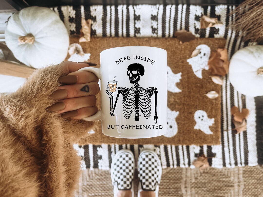 Skeleton Dead but Caffeinated Drinking Cup Funny Humor Coffee Lover ...