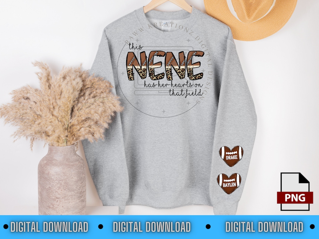 FOOTBALL Png, This NENE Wears Her Heart on Her Sleeve PNG Sublimation ...