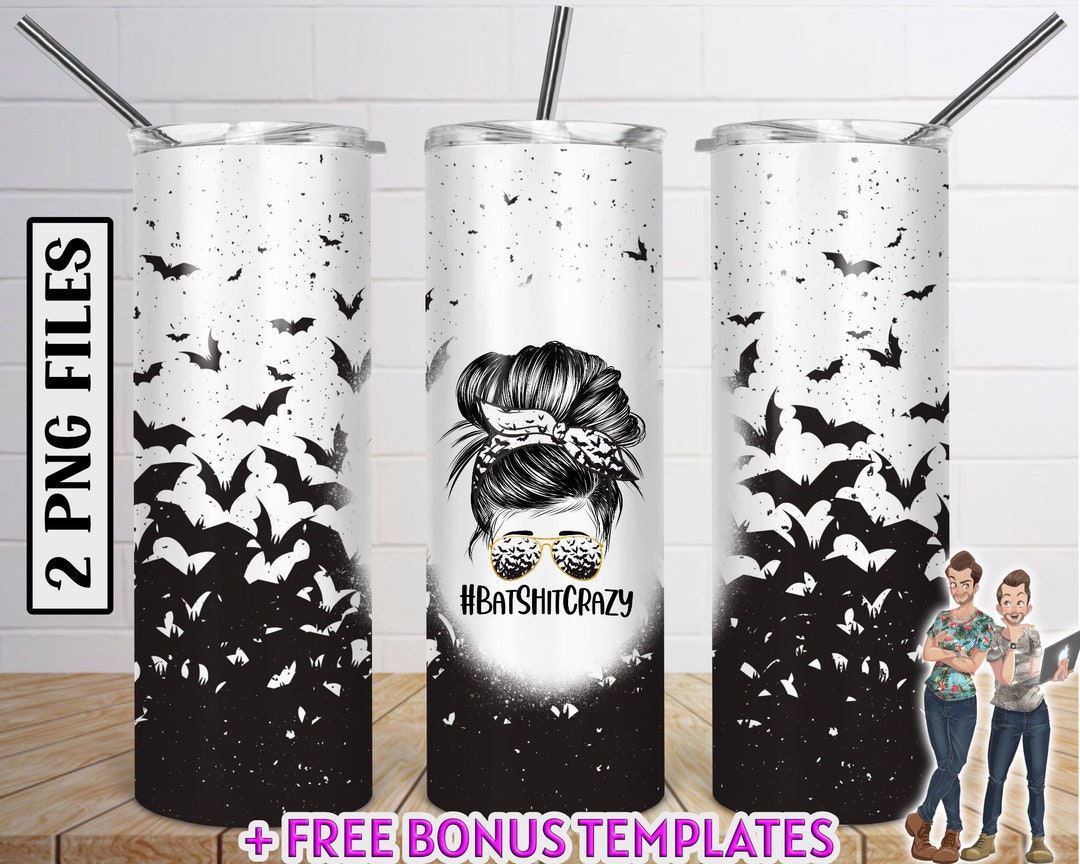 Bat Shit Crazy Messy Bun Skinny Tumbler 20oz Design, Cute Bats Tumbler ...