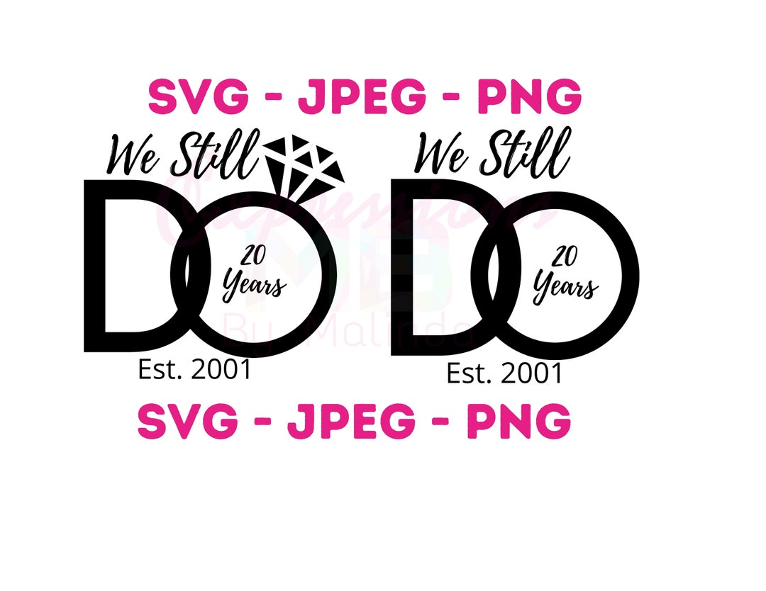 We Still Do Digital File SVG PNG JPEG - Etsy