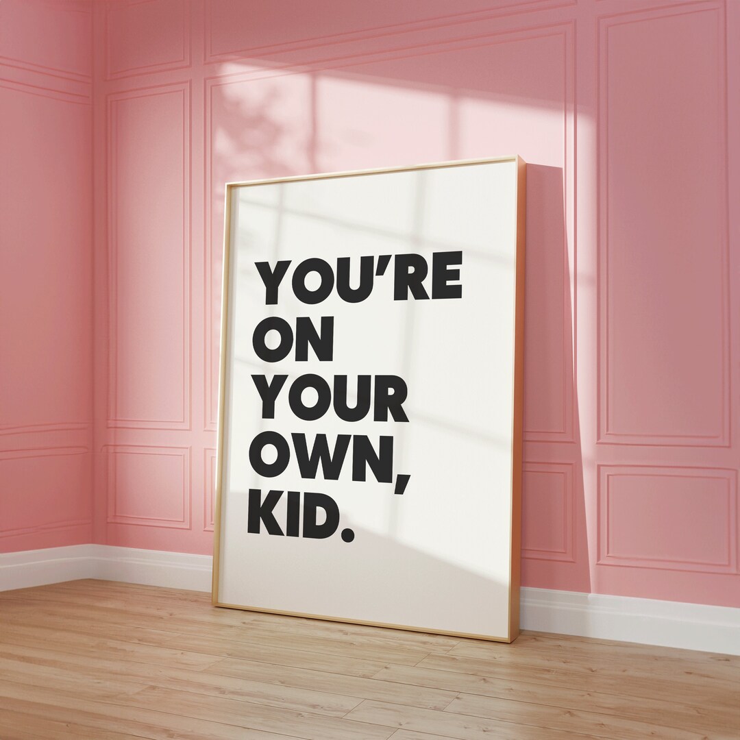 You're on your own Kid Schriftzug Poster, YOYOK Kunstdruck, Midnights ...