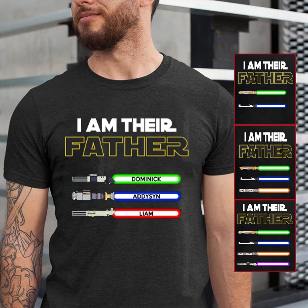 Personalized I Am Their Father T Shirt, Father' Day Gift, Custom Kids ...