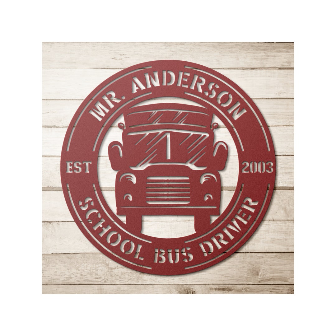 Custom Metal School Bus Sign - Personalized School Bus Driver ...