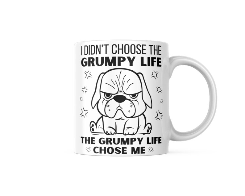 Grumpy Svg Design "i Didn't Choose the Grumpy Life, the Grumpy Life ...