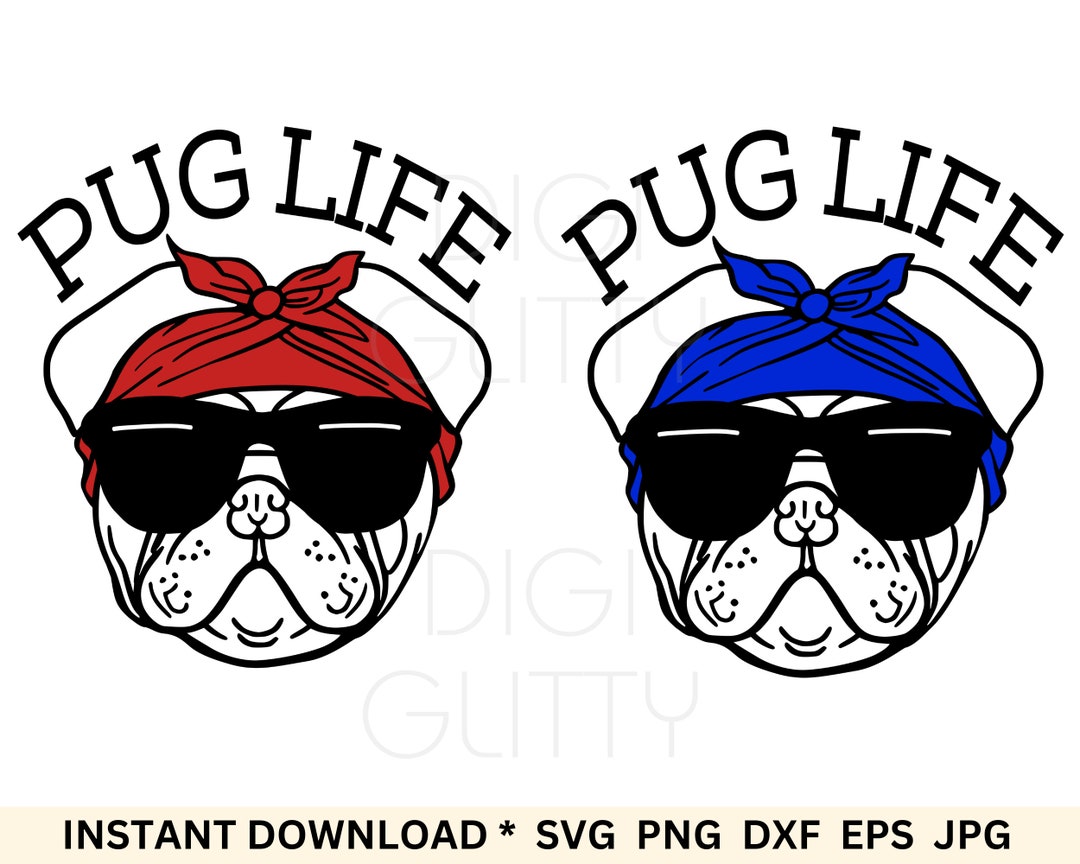 Pug Life Svg, Dog With Bandana and Sunglasses, Pug Svg, Cricut Cut ...