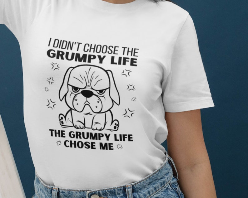 Grumpy Svg Design "i Didn't Choose the Grumpy Life, the Grumpy Life ...