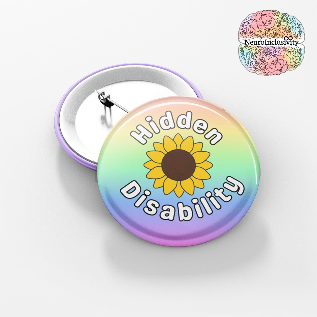 Rainbow Sunflower Hidden Disability - 1.75" Pinback Button OR Keychain ...